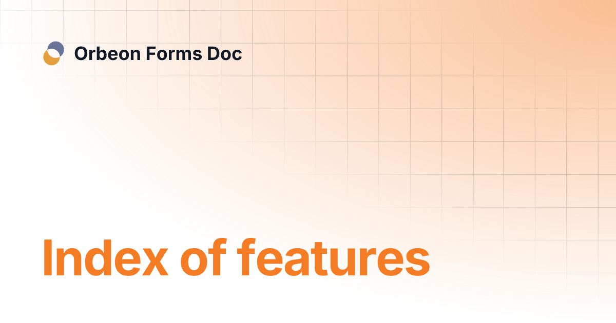 Index of features | Orbeon Forms