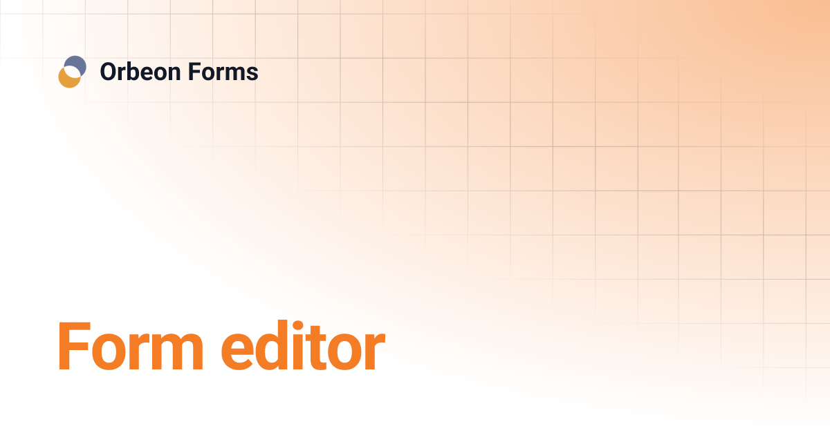 Form editor | Orbeon Forms