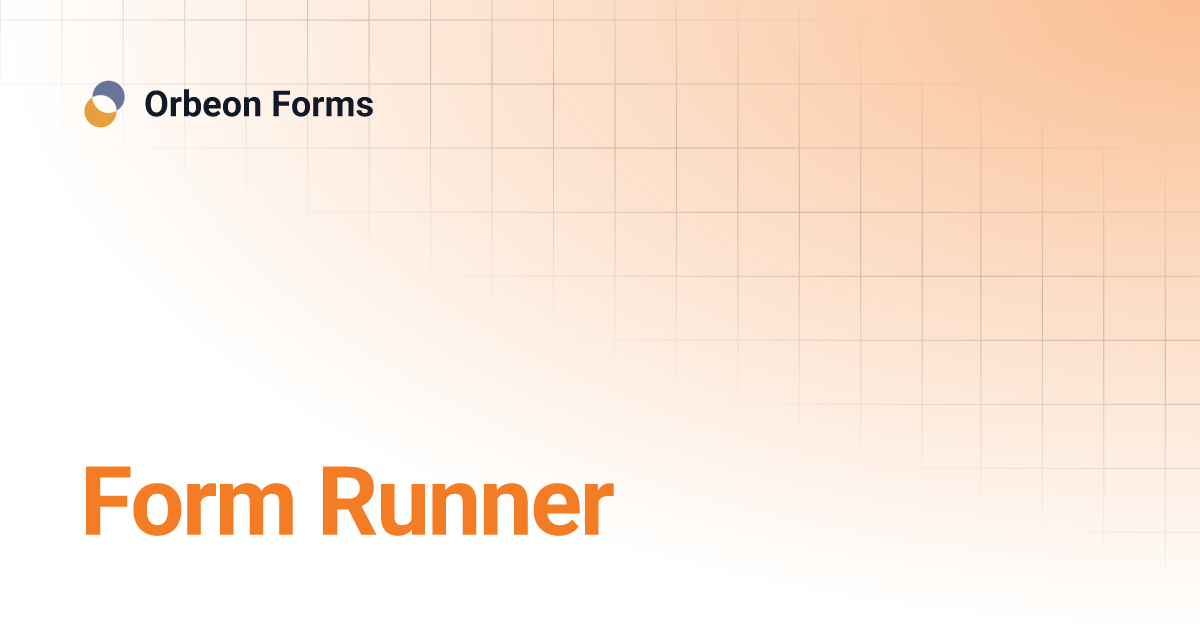 Form Runner | Orbeon Forms