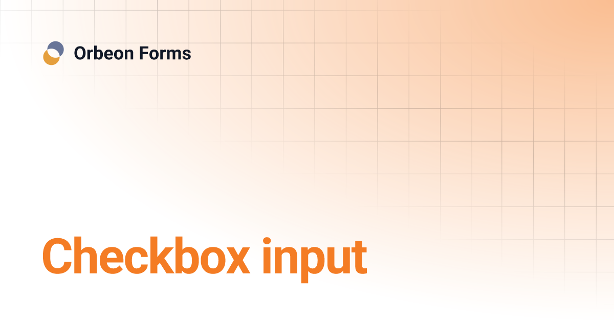 Checkbox input | Orbeon Forms