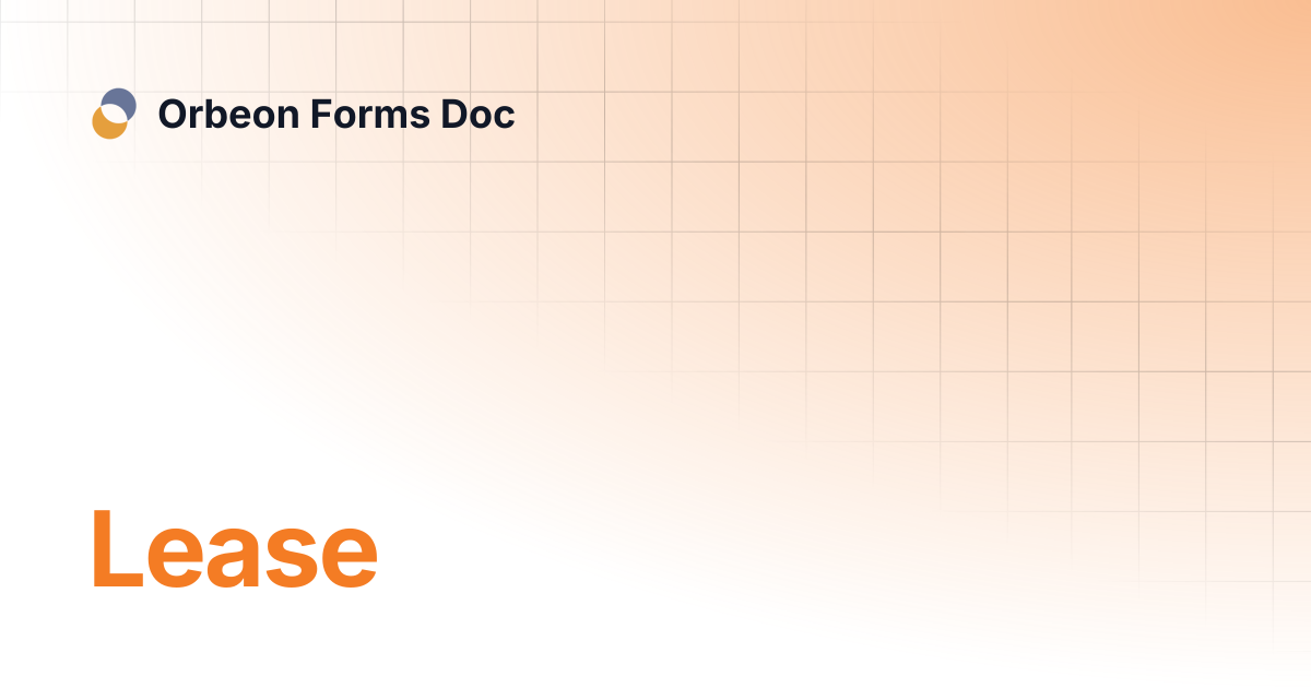 Lease | Orbeon Forms Doc