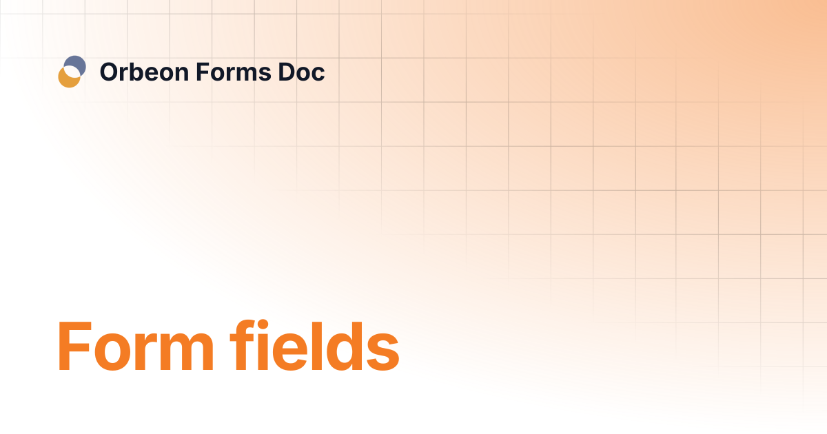 Form fields | Orbeon Forms Doc