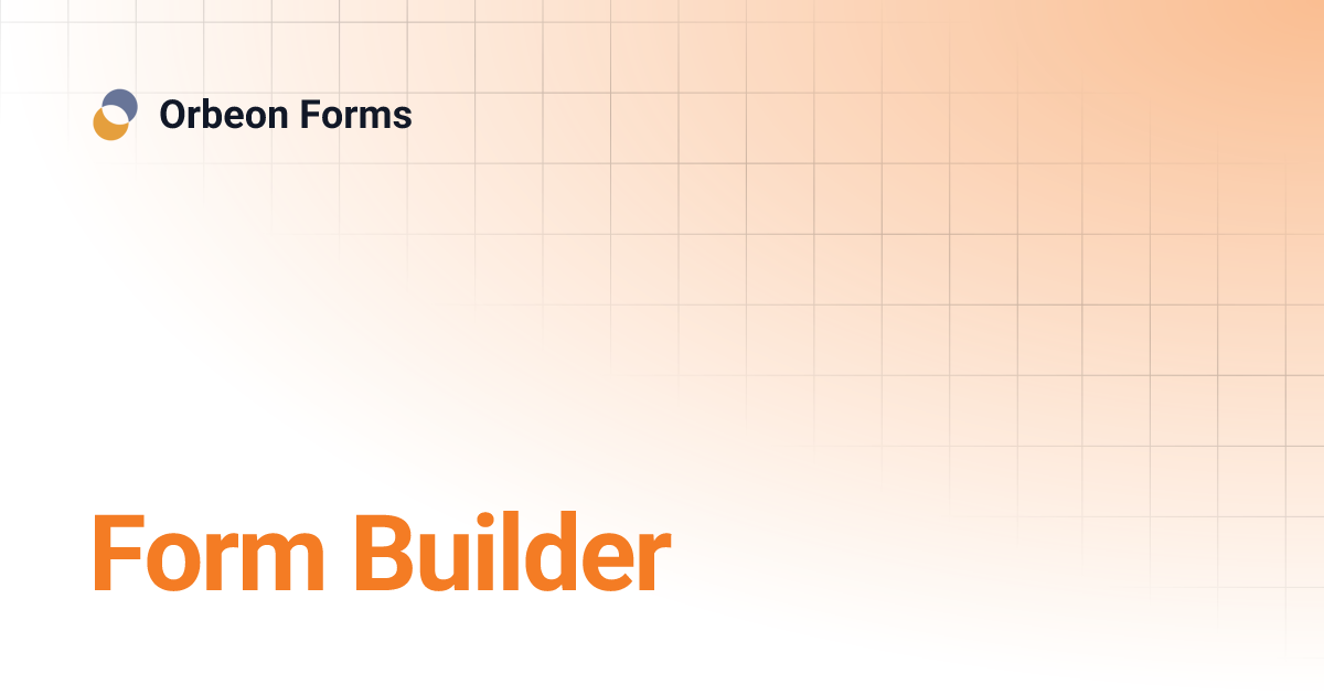 Form Builder | Orbeon Forms