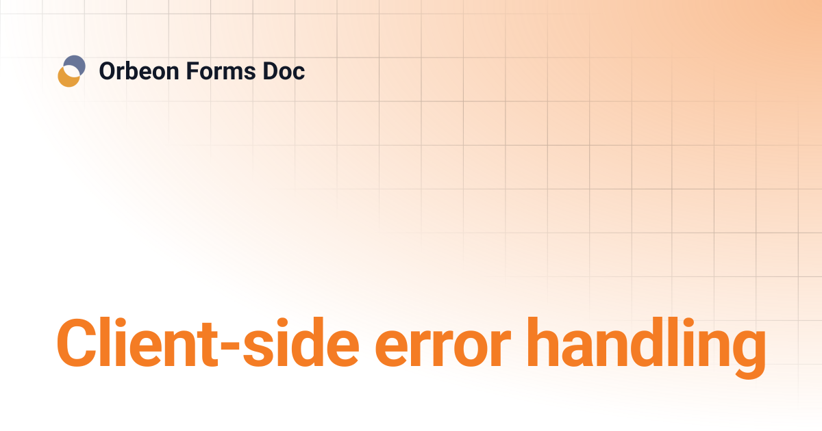 Client-side error handling | Orbeon Forms Doc