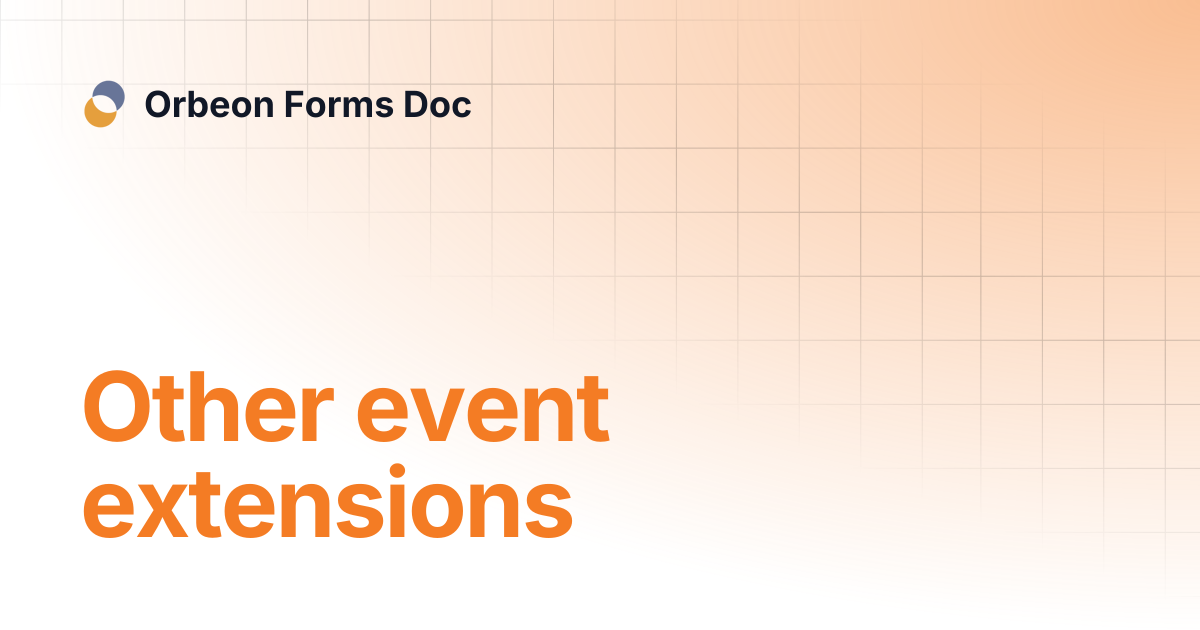 Other event extensions | Orbeon Forms