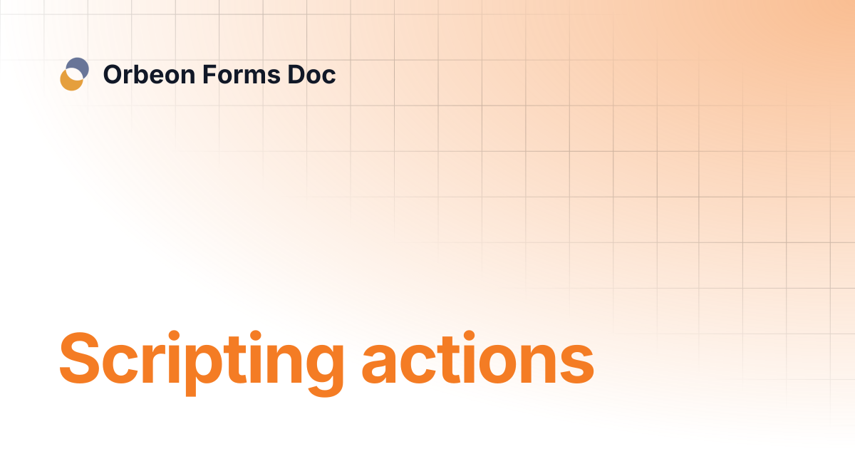 Scripting actions | Orbeon Forms
