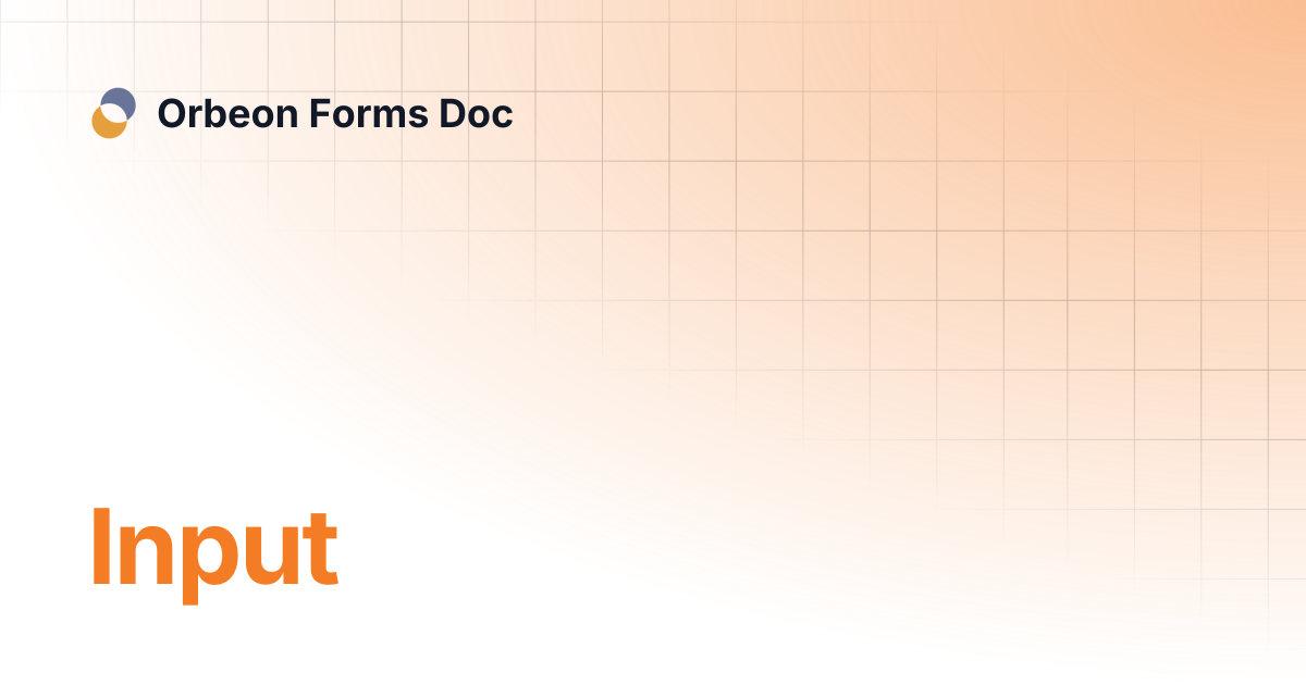 Input | Orbeon Forms Doc