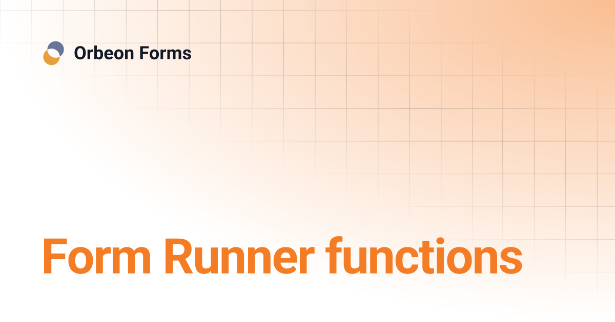 Form Runner functions | Orbeon Forms