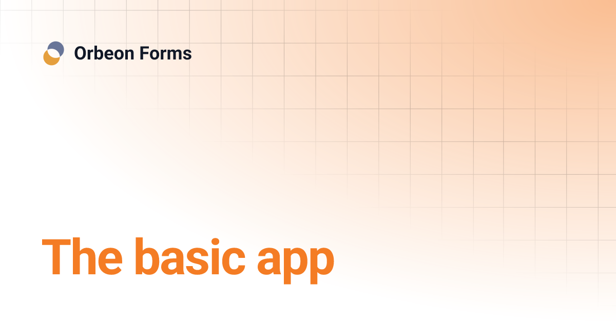 The basic app | Orbeon Forms
