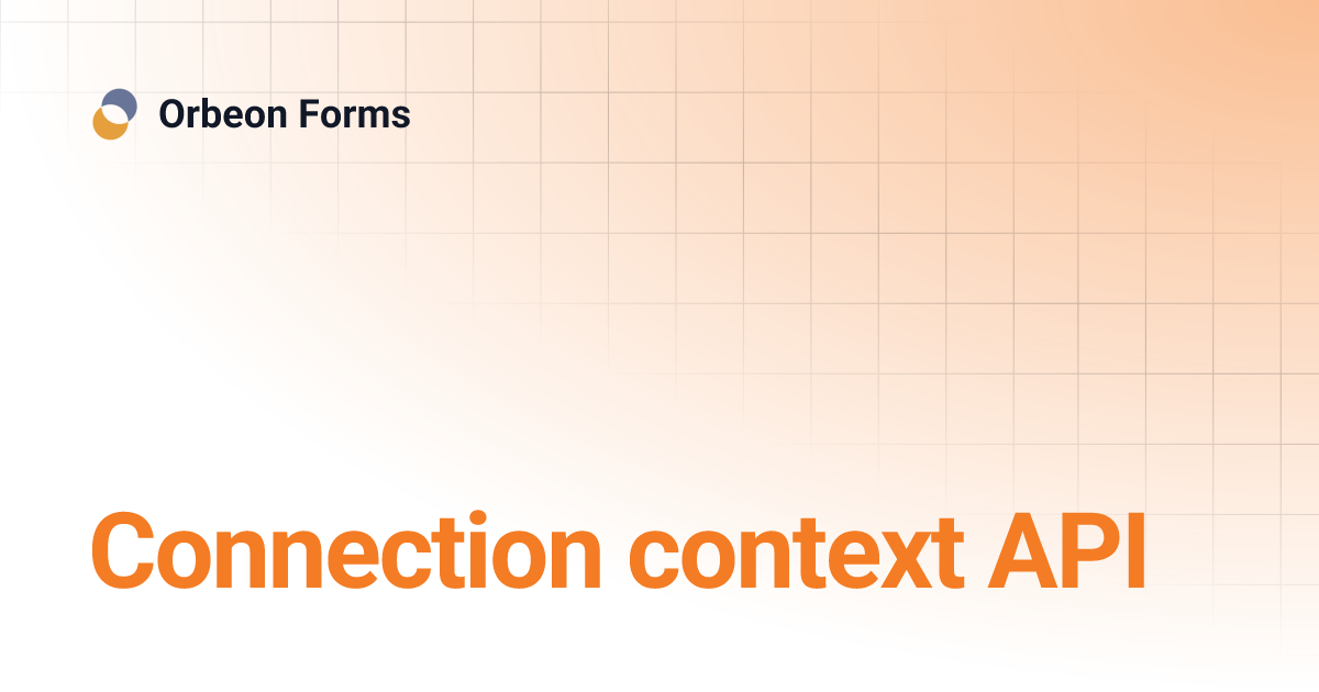 Connection context API | Orbeon Forms