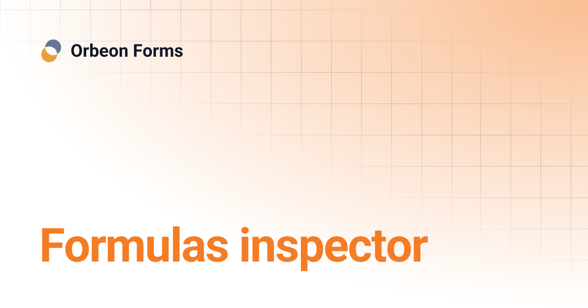 Formulas inspector | Orbeon Forms