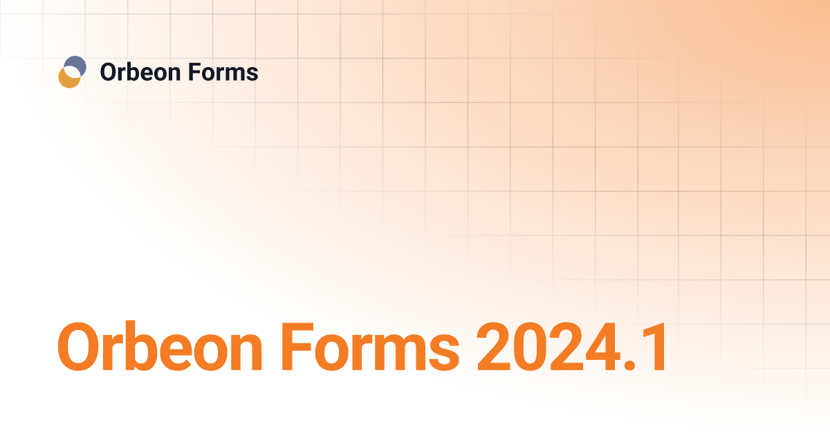 Orbeon Forms 2024.1 | Orbeon Forms