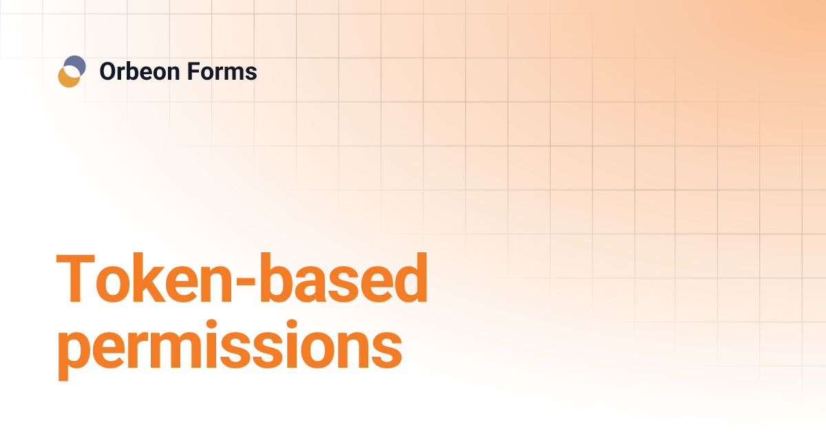 Token-based permissions | Orbeon Forms