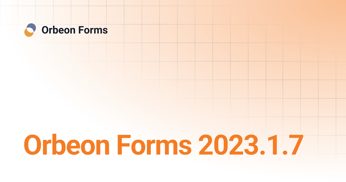 Orbeon Forms 2023.1.7 | Orbeon Forms