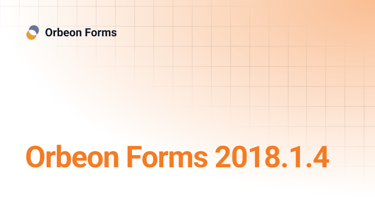 Orbeon Forms 2018.1.4 | Orbeon Forms